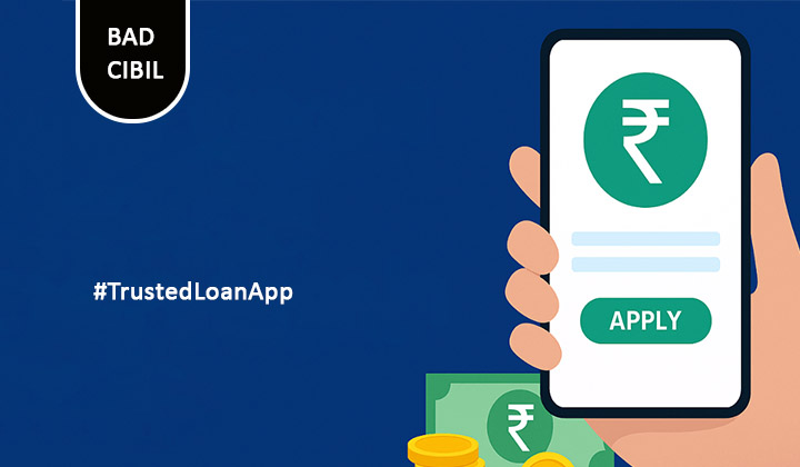 Bad CIBIL Loan App 2025 | Get Approved Online